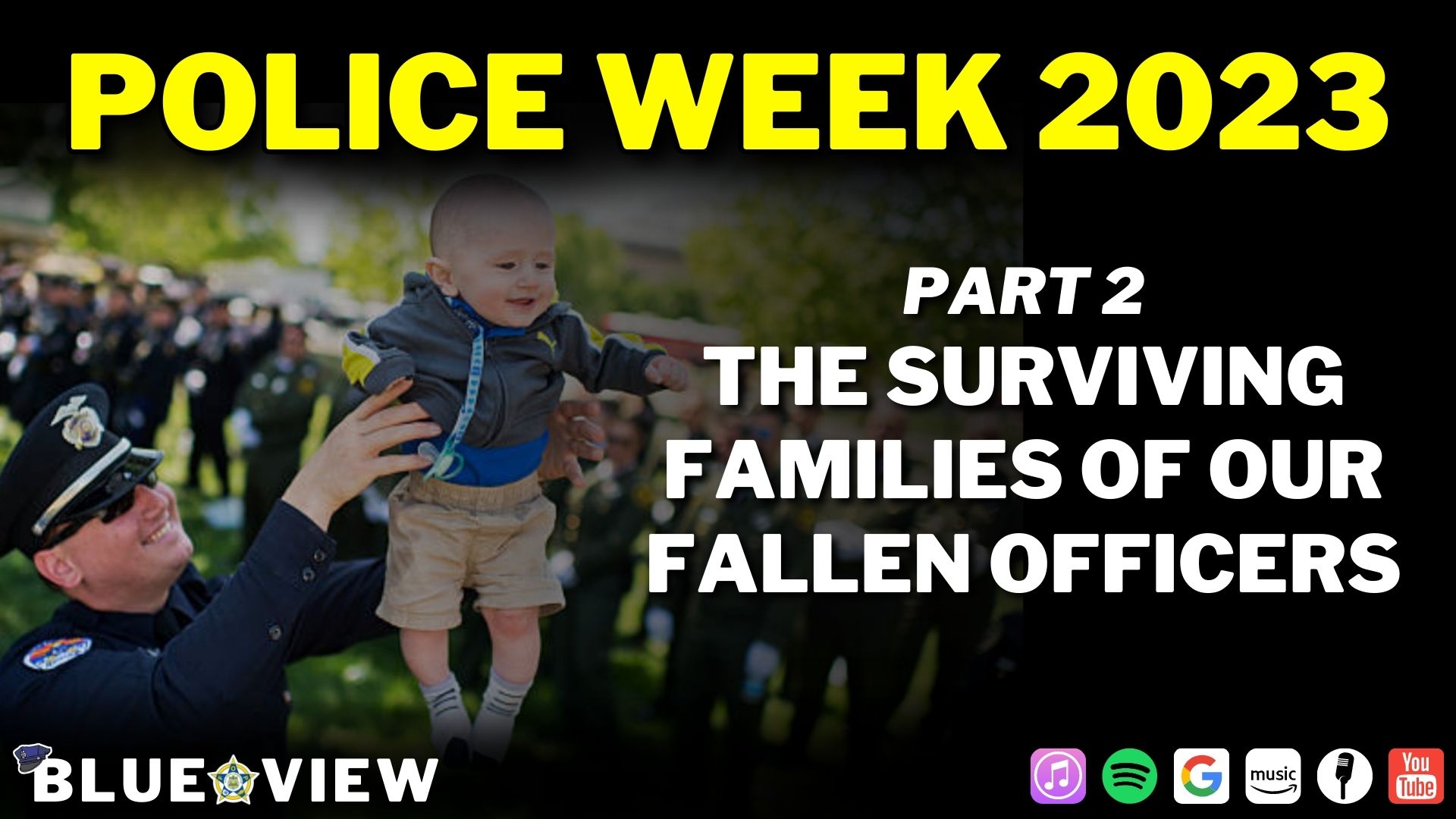 Police Week 2023: The Surviving Families of Our Fallen Officers with ...
