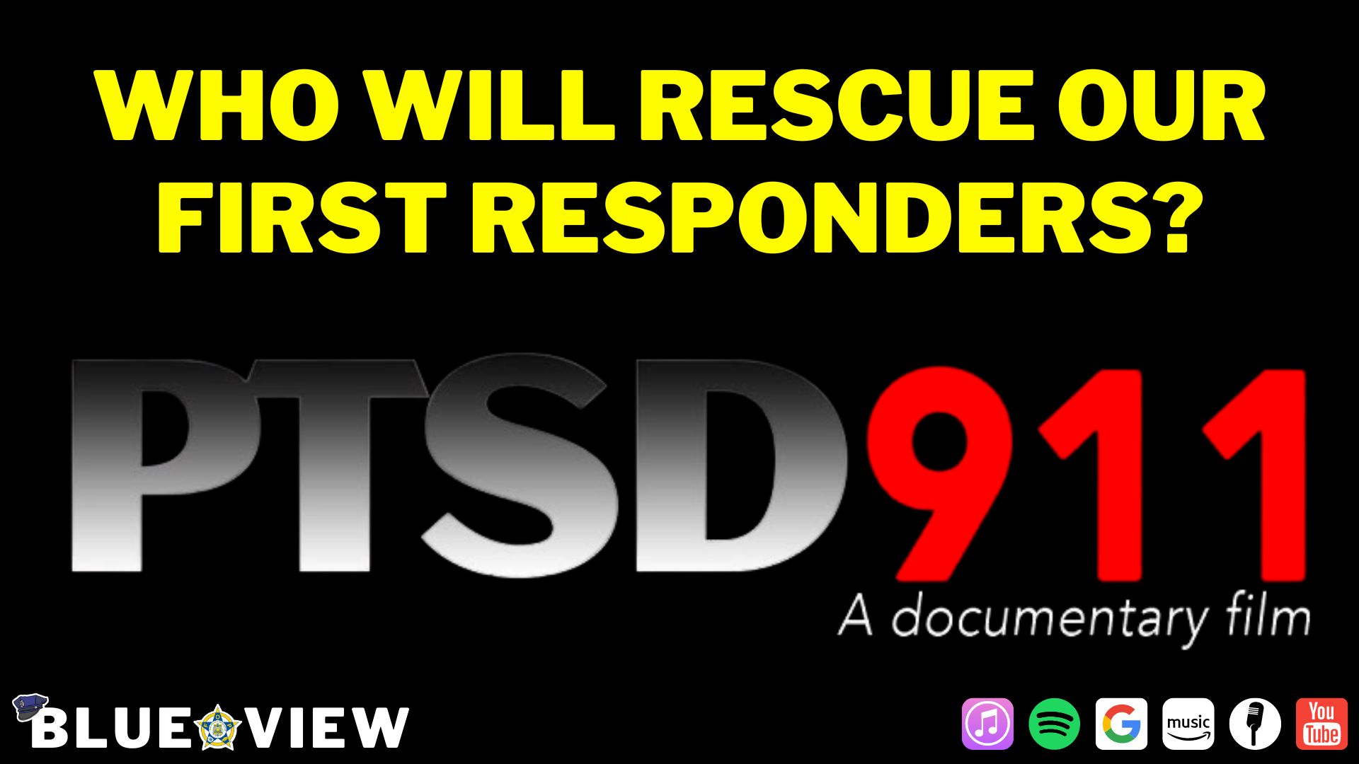 Who Will Rescue Our First Responders with PTSD911 Director Conrad Weaver