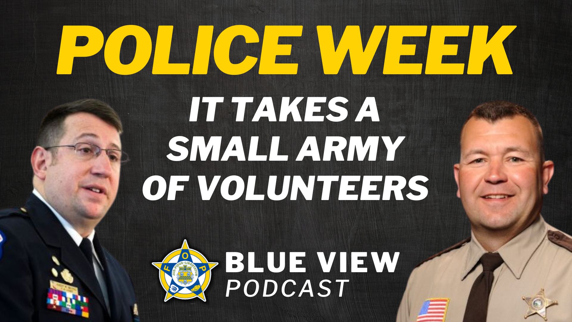 Episode 51: Police Week 2023: It Takes a Small Army of Volunteers