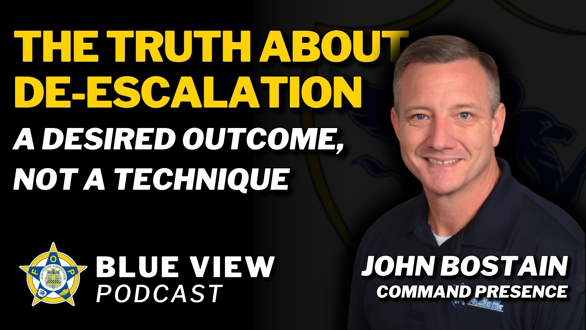 Episode 54: The Truth About De-Escalation: A Desired Outcome, Not A ...